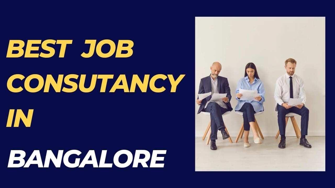 Best Job Consultancy in Bangalore | Top 3 Consultancies
